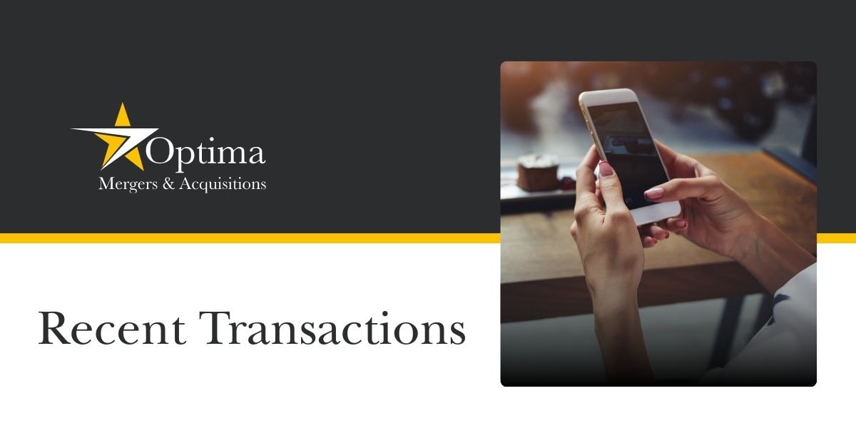 Recent M&A Transactions | Optima Mergers & Acquisitions